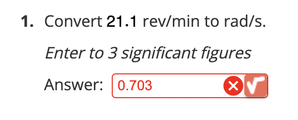 Solved 1. Convert 21.1rev/min to rad/s. Enter to 3 | Chegg.com