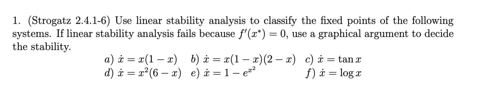Solved 1. (Strogatz 2.4.1-6) Use linear stability analysis | Chegg.com