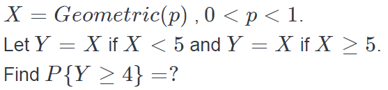 Solved X = Geometric(p), 0