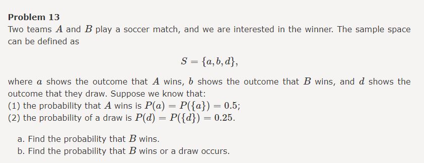 Solved Problem 13 Two teams A and B play a soccer match, and | Chegg.com