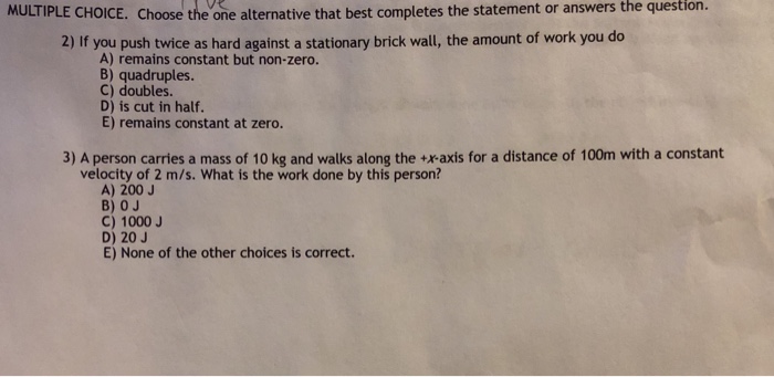 Solved MULTIPLE CHOICE. Choose the one alternative that best | Chegg.com