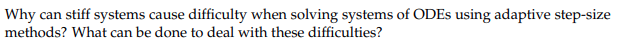 Solved Why can stiff systems cause difficulty when solving | Chegg.com