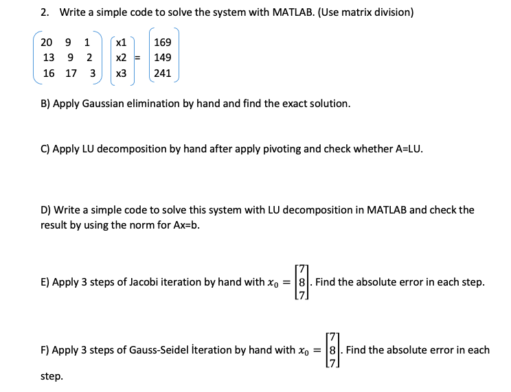 Solved 2 Write A Simple Code To Solve The System With 
