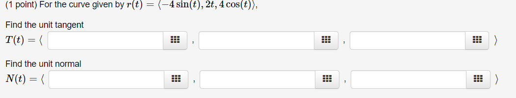 Solved (1 point) For the curve given by r(t) = (-4 sin(t), | Chegg.com