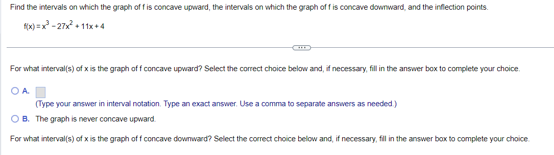 Solved f(x)=x3−27x2+11x+4 For what interval(s) of x is the | Chegg.com