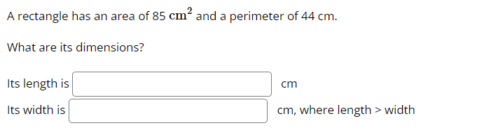 Solved A rectangle has an area of 85cm2 ﻿and a perimeter of | Chegg.com