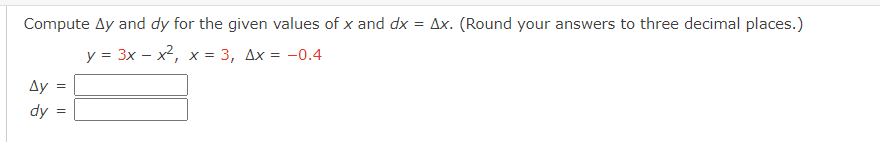 Solved Compute Δy ﻿and dy ﻿for the given values of x ﻿and | Chegg.com