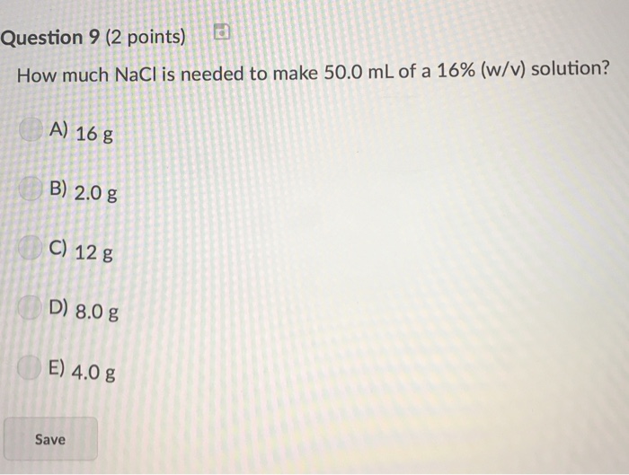 Solved Question 9 (2 points) How much NaCl is needed to make | Chegg.com