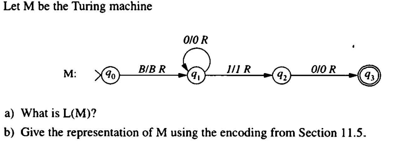 Solved Let M be the Turing machine a) What is L(M) ? b) Give | Chegg.com Solved Let M be the Turing machine a) What is L(M) ? b) Give | Chegg.com