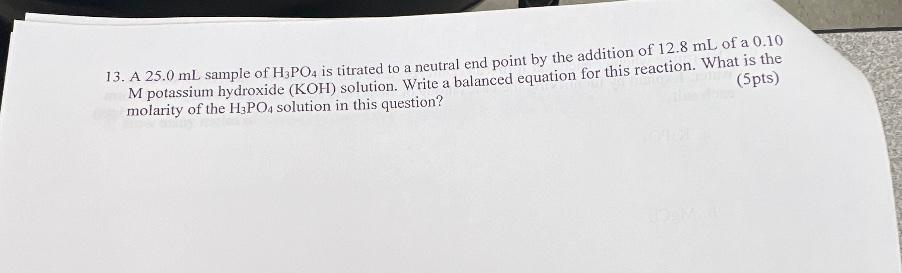 Solved 13. A 25.0 mL sample of H3PO4 is titrated to a | Chegg.com