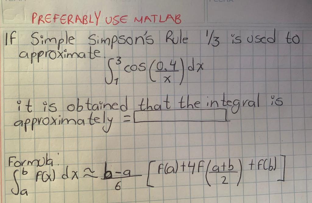 Solved PREFERABLY USE MATLAB If Simple Simpson's Rule / is | Chegg.com