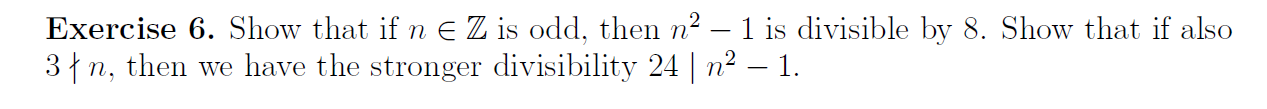 Solved Exercise 6. ﻿Show that if ninZ is odd, then n2-1 ﻿is | Chegg.com