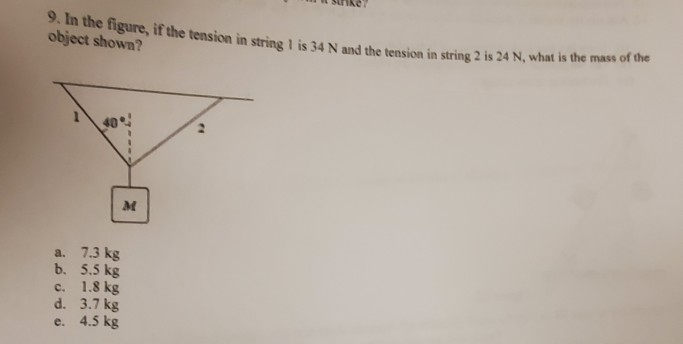 Solved Srike 9. In the figure, if the tension in string 1 is | Chegg.com