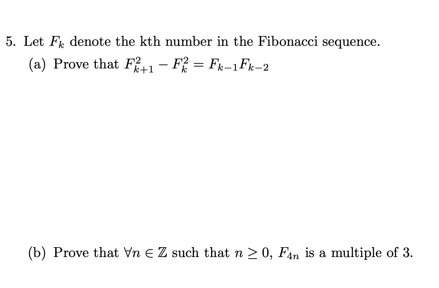 Solved Let Fk denote the kth number in the Fibonacci | Chegg.com
