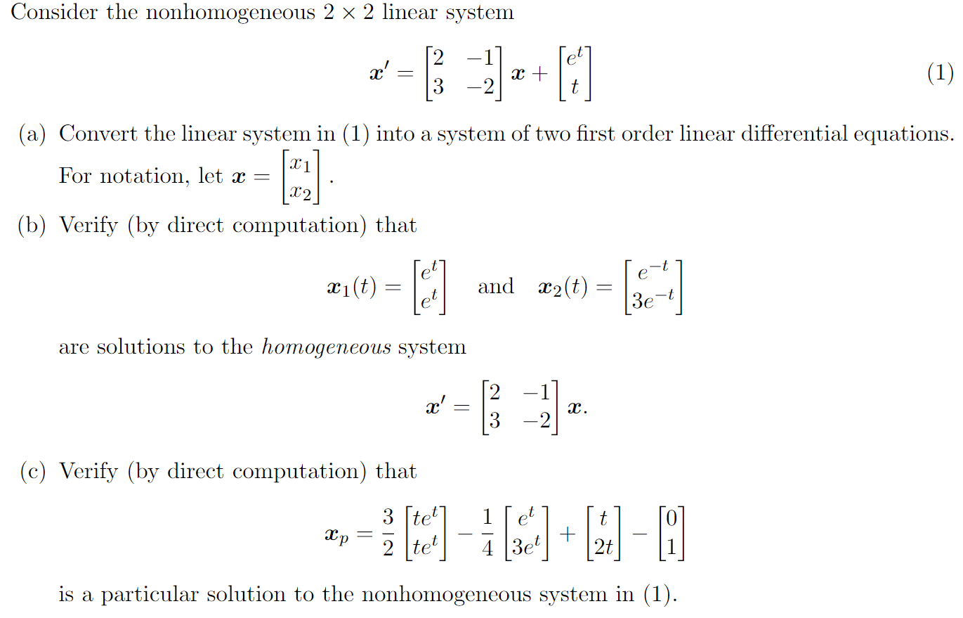 Solved Consider the nonhomogeneous 2 x 2 linear system (1) | Chegg.com