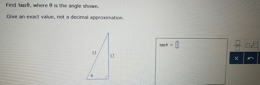 Solved Find tan, where θ is the angle shown. Give an exact | Chegg.com