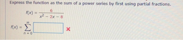 Solved Express the function as the sum of a power series by | Chegg.com