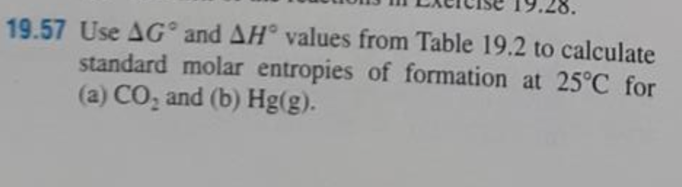 Solved 19.57 Use AG and AH values from Table 19.2 to | Chegg.com
