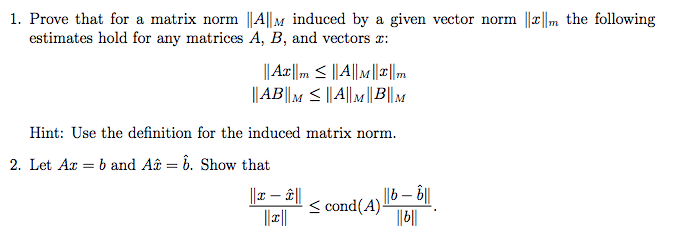 Solved 1. Prove that for a matrix norm IIAI1M induced by a | Chegg.com