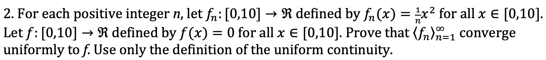 Solved For each positive integer n, let fn : [0,10] → R | Chegg.com