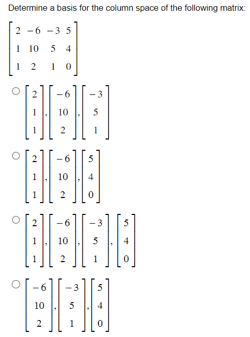 Solved Determine a basis for the column space of the | Chegg.com