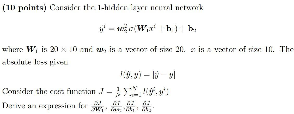 (10 points) Consider the 1-hidden layer neural | Chegg.com