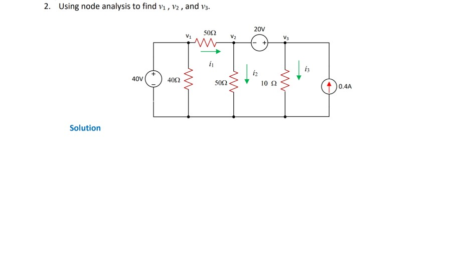 Solved 2. Using node analysis to find vi, v2, and vs 20V 50Ω | Chegg.com