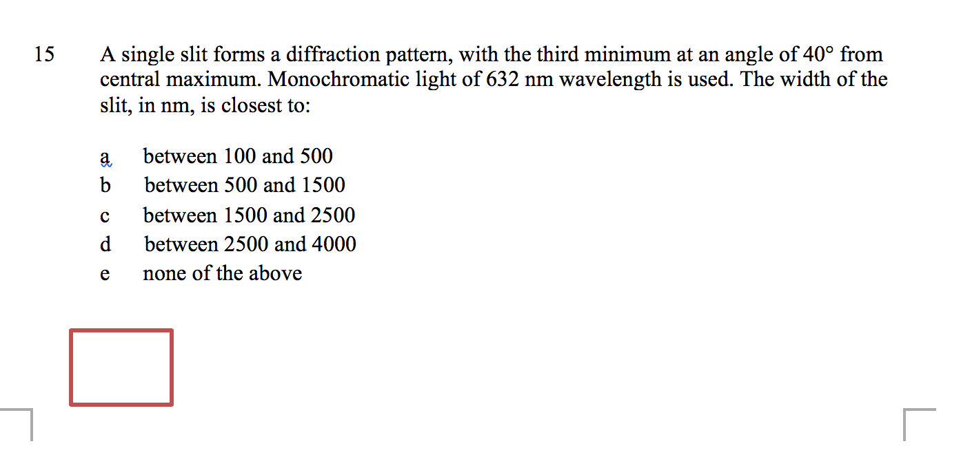 Solved 15 A single slit forms a diffraction pattern, with | Chegg.com