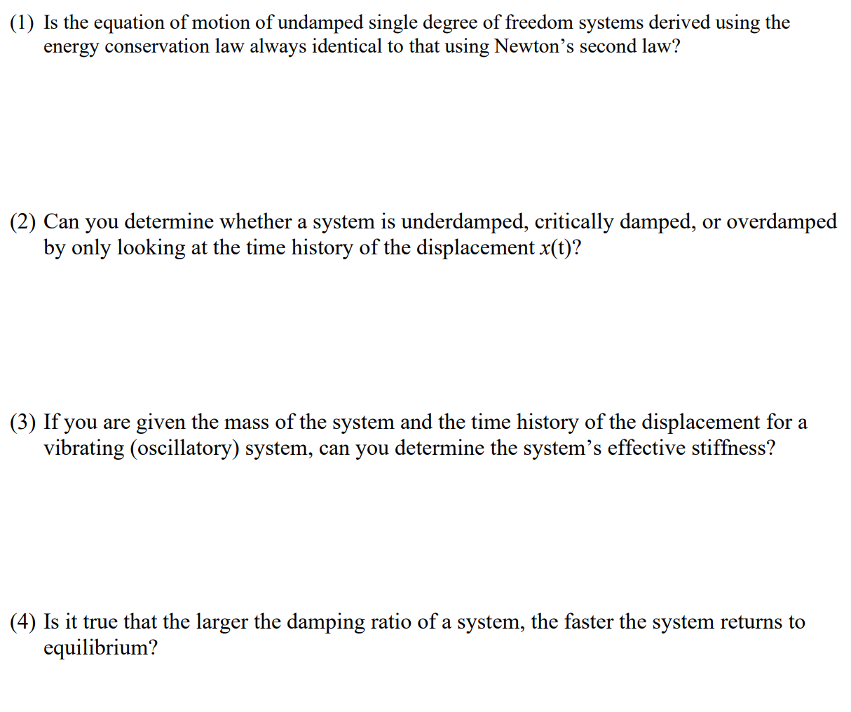 Solved (1) Is the equation of motion of undamped single | Chegg.com