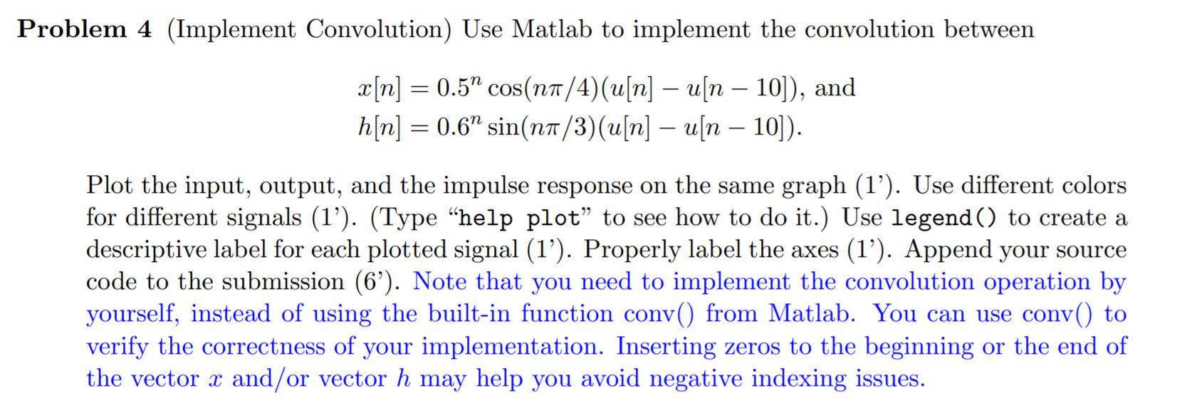 Solved Problem 4 (Implement Convolution) Use Matlab to | Chegg.com