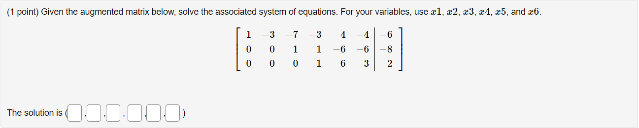 Solved (1 point) Given the augmented matrix below, solve the | Chegg.com
