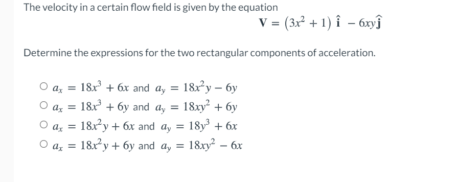 Solved The velocity in a certain flow field is given by the | Chegg.com