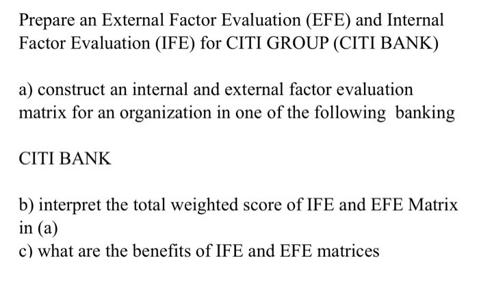 Solved Prepare an External Factor Evaluation (EFE) and | Chegg.com