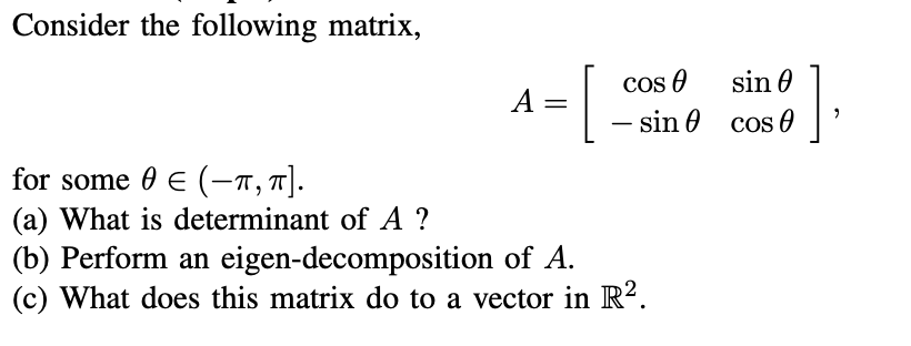 Solved Consider the following matrix, As[ cos θ sin θ -L-sin | Chegg.com