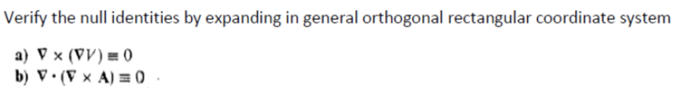 Solved Verify the null identities by expanding in general | Chegg.com
