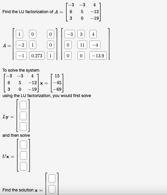 Solved Find the LU factorization of A=⎣⎡−363−3504−12−19⎦⎤ To | Chegg.com