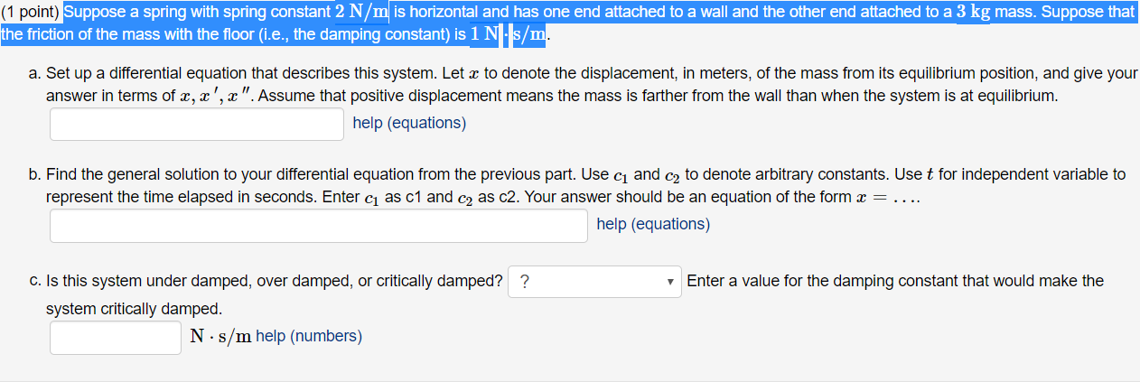 Solved (1 point) Suppose a spring with spring constant 2 N/m | Chegg.com