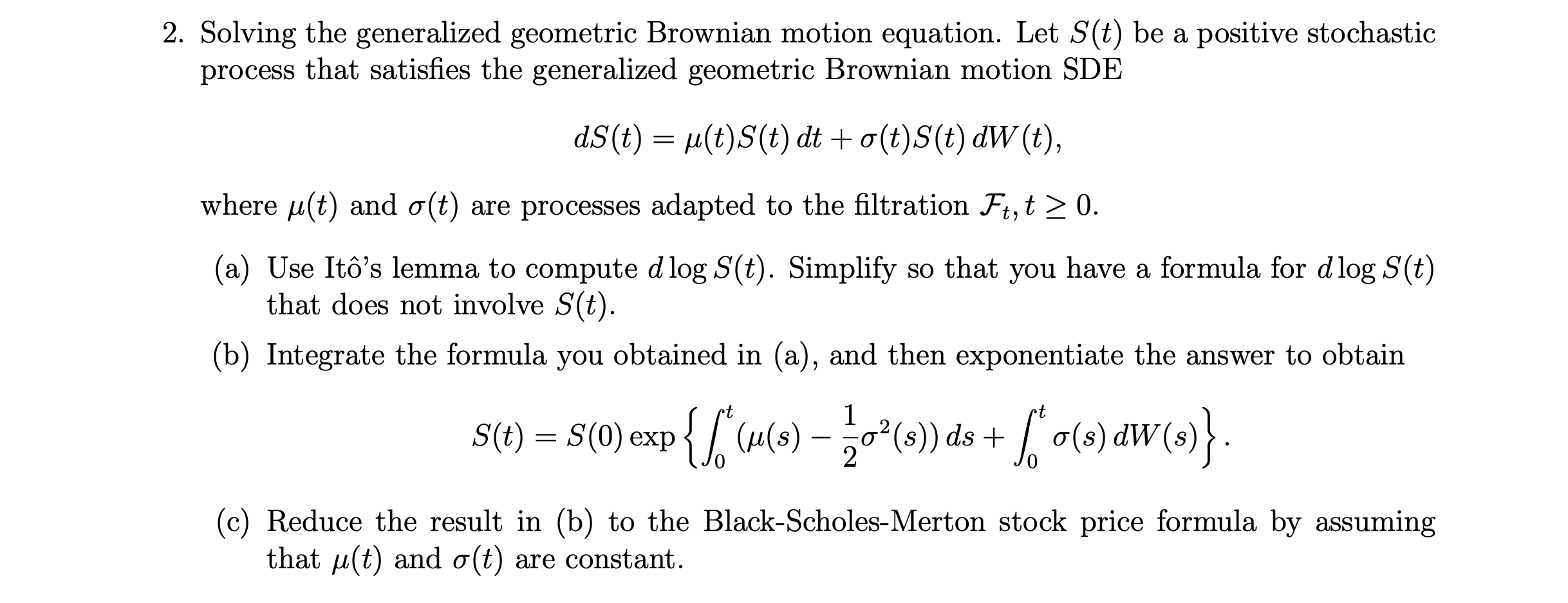 Solved 2. Solving the generalized geometric Brownian motion | Chegg.com