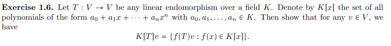 Solved Exercise 1.6. Let T :V → V be any linear endomorphism | Chegg.com