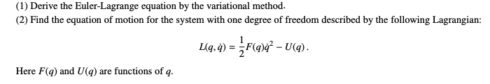 (1) Derive the Euler-Lagrange equation by the | Chegg.com