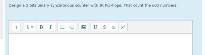 Solved Design a 3 bits binary synchronous counter with JK | Chegg.com