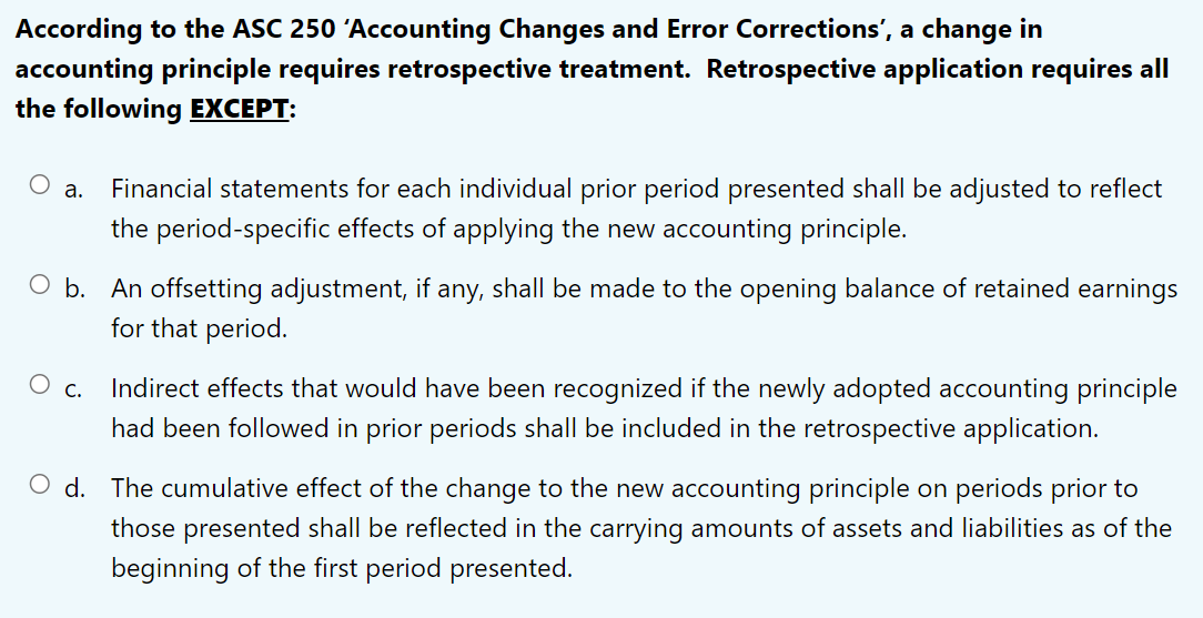 Solved According to the ASC 250 'Accounting Changes and | Chegg.com