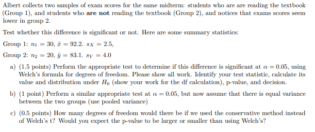 Solved Albert collects two samples of exam scores for the | Chegg.com
