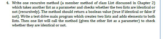 Solved 4. Write one recursive method (a member method of | Chegg.com
