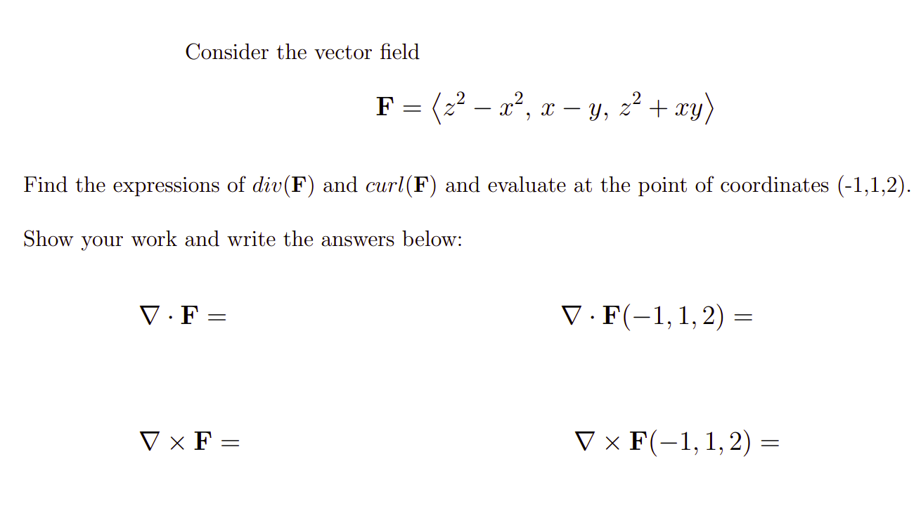 Solved Consider the vector field F = (x2 – x², x – y, z2 + | Chegg.com