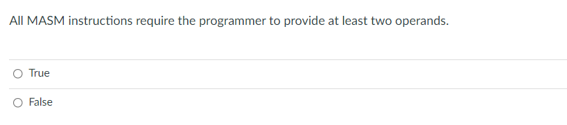 Solved All MASM instructions require the programmer to | Chegg.com