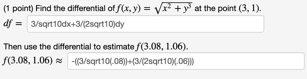 Solved (1 point) Find the differential of f(x, y) = Vx2 + y2 | Chegg.com