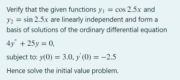 Solved Verify that the given functions y1=cos2.5x | Chegg.com