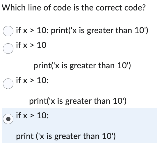 Solved Which line of code is the correct code? if x>10 : | Chegg.com