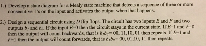 Solved 1.) Develop a state diagram for a Mealy state machine | Chegg.com